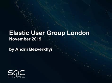 Elastic User Group London Nov 2019 Ppt