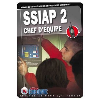 SSIAP2 Service de Sécurité Incendie et d Assistance à Personnes Chef d