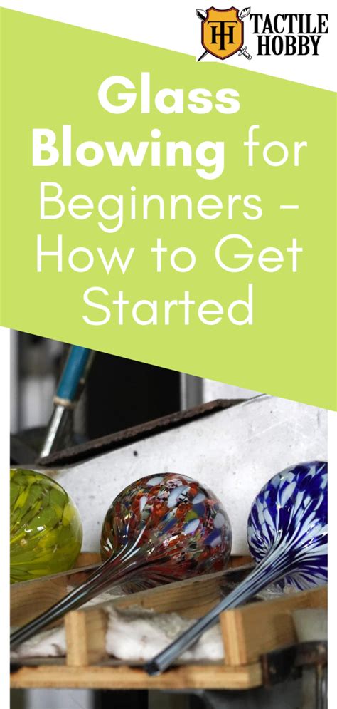 Glass Blowing Class For Beginners Learn The Art Of Glass Making