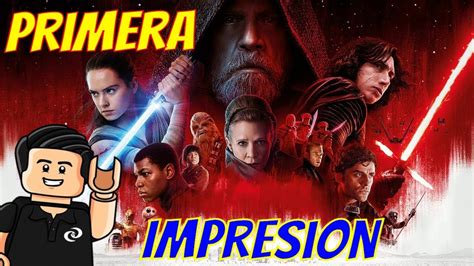 Star Wars Los Ultimos Jedi PRIMERA IMPRESION The Last Jedi CharlyDS