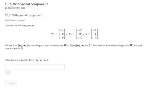 Solved 10 7 Orthogonal Component 10 7 Orthogonal Component