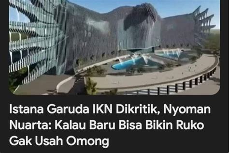 Foto Kontroversi Istana Garuda Ikn Iai Tegaskan Karya Senin Berbeda
