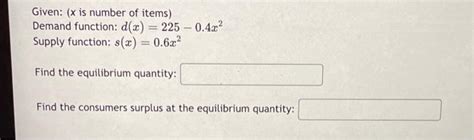 Solved Given X Is Number Of Items Demand Function