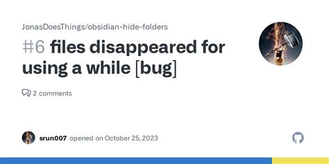 Files Disappeared For Using A While Bug · Issue 6 · Jonasdoesthings