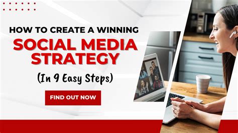 How To Create A Winning Social Media Strategy In 9 Easy Steps