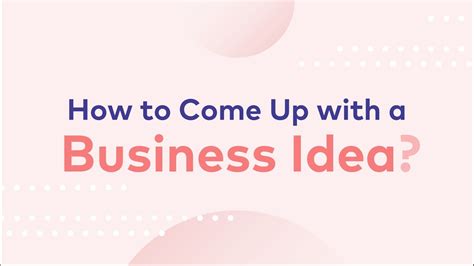 How To Come Up With A Business Idea The Complete Guide YouTube