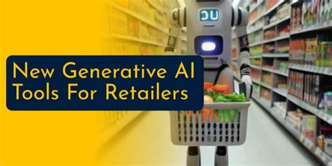 New Generative Ai Tools For Retailers Geeky Nigeria