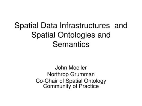 ppt spatial data infrastructures and spatial ontologies and semantics