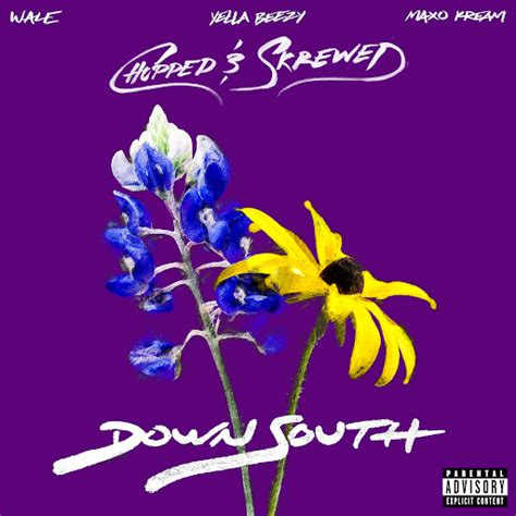 Down South Feat Yella Beezy Maxo Kream Chopped Skrewed
