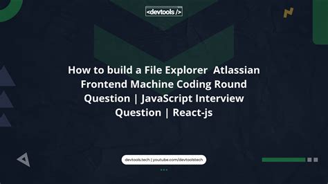 How to build a File Explorer? Atlassian Frontend Machine Coding Round ...