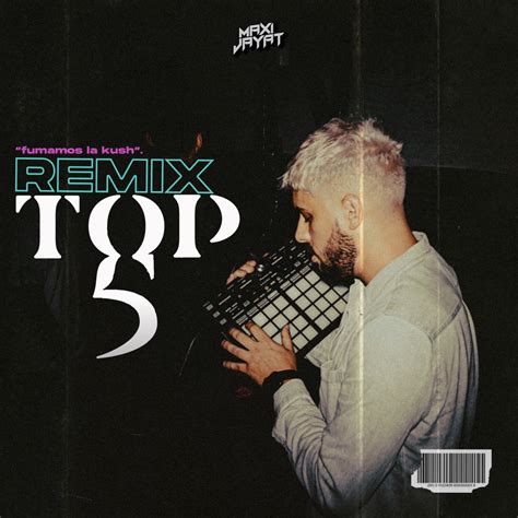 ‎apple Music에서 감상하는 Maxi Jayat의 Top 5 Remix Single