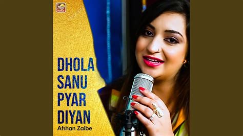 Dhola Sanu Pyar Diyan Afshan Zaibe Shazam
