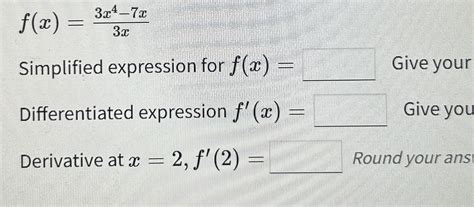 solved f x 3x4 7x3xsimplified expression for f x give