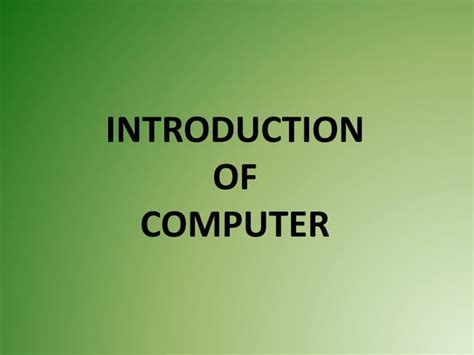 Introduction Of Computer Ppt