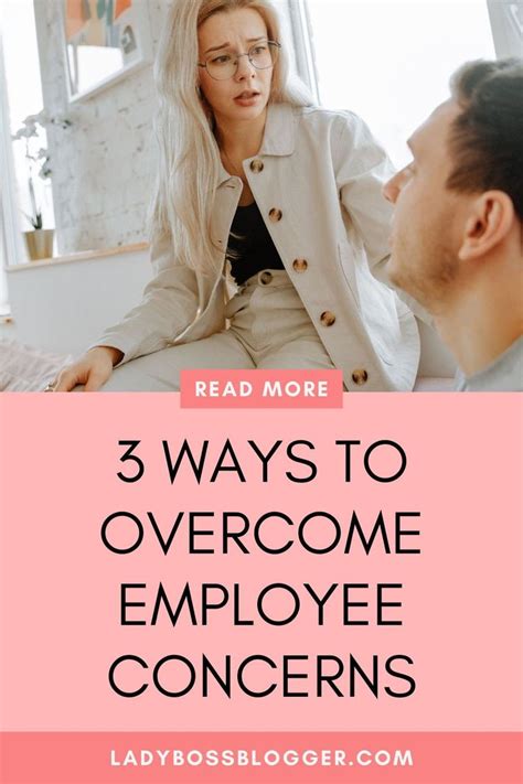 3 ways to overcome employee concerns employee relations free