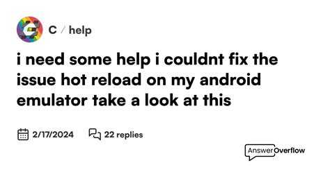 I Need Some Help I Couldnt Fix The Issue Hot Reload On My Android