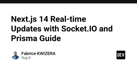 Next Js Real Time Updates With Socket Io And Prisma Guide Dev