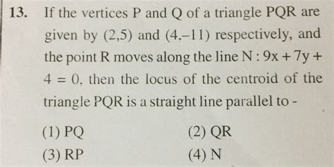 If The Vertices P And Q Of A PQR Are Given By And Respectively And The Point R