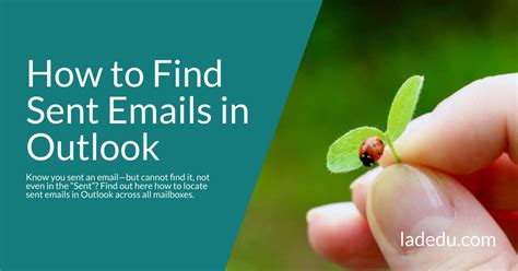 How To Find Sent Emails In Microsoft Outlook La De Du