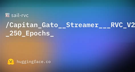 Sail Rvc Capitan Gato Streamer RVC V Epochs At Main