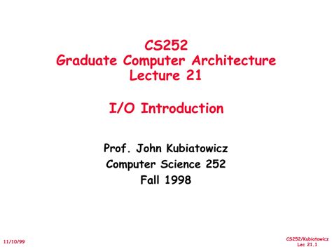 Ppt Cs252 Graduate Computer Architecture Lecture 21 Io Introduction