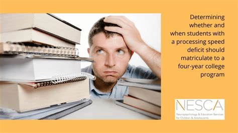 Processing Speed Deficits And College Part The Dilemma NESCA