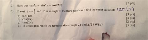 Solved Show That Cos 4x Sin 4x Cos 2x If Cos X