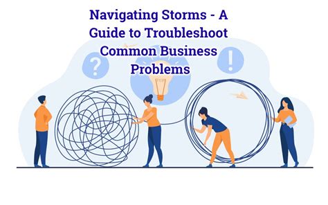 Navigating Storms A Guide To Troubleshoot Common Business Problems