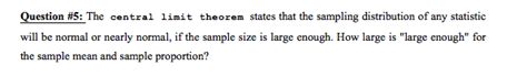 Solved Question The Central Limit Theorem States That Chegg