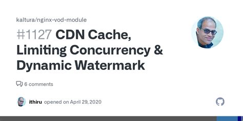 CDN Cache Limiting Concurrency Dynamic Watermark Issue Kaltura Nginx Vod Module