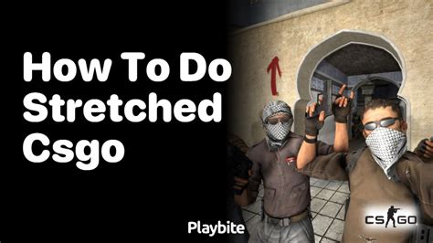 How To Play Csgo In Stretched Resolution Playbite