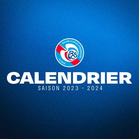 Le Calendrier De La Saison 20232024 Est Connu Racing Club De