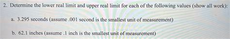 Solved Determine The Lower Real Limit And Upper Real Limit