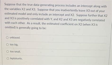 solved suppose that the true data generating process