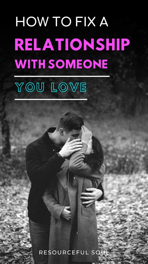 How To Fix A Relationship With Someone You Love Artofit