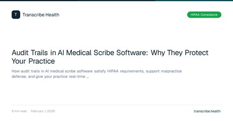 Audit Trails In Ai Medical Scribe Software Why They Protect Your