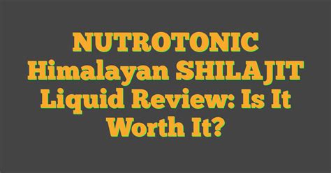 Nutrotonic Himalayan Shilajit Liquid Review Is It Worth It