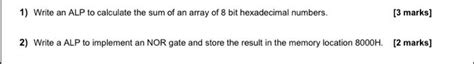 Solved 1 Write An Alp To Calculate The Sum Of An Array Of 8