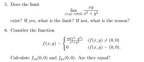 Solved 5 Does The Limit Limxy→00x2y2xy Exist If