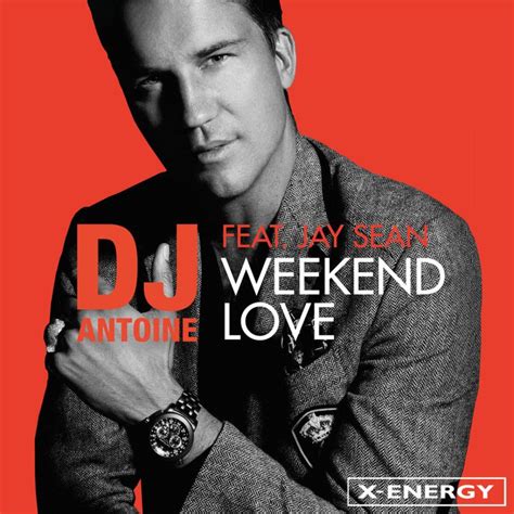 Dj Antoine Feat Jay Sean Weekend Love Dj Antoine Vs Mad Mark 2k16