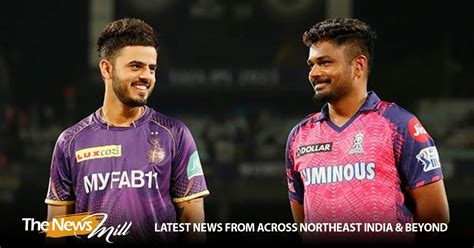 Ipl 2023 Rajasthan Royals Win Toss Opt To Field Against Kolkata