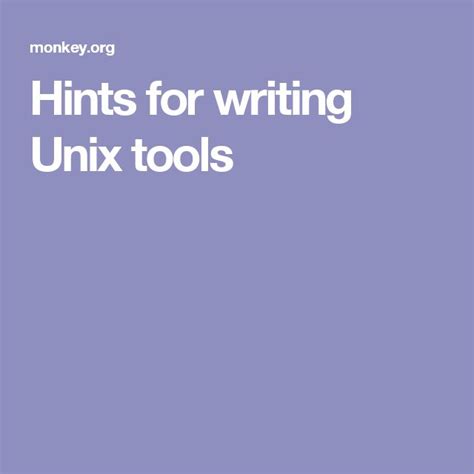 Hints For Writing Unix Tools Unix Hints Writing