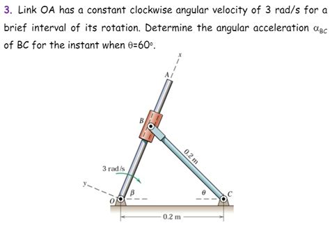 solved 3 link oa has a constant clockwise angular velocity