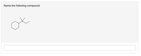 Solved Name The Following Compound Name The Chegg Com