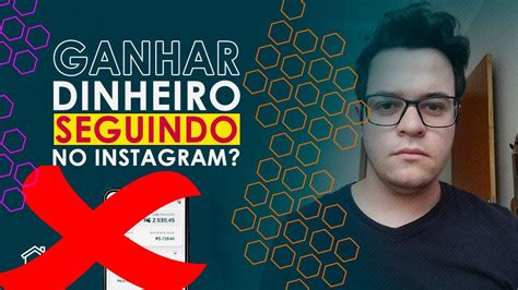 DÁ PRA GANHAR DINHEIRO SEGUINDO PESSOAS NO INSTAGRAM Mostrando os sites