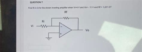 Solved Find Ri in Ω for the shown inverting amplifier when Chegg com