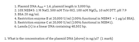 Solved 1 Plasmid Dna A260 1 6 Plasmid Length Is 3 000