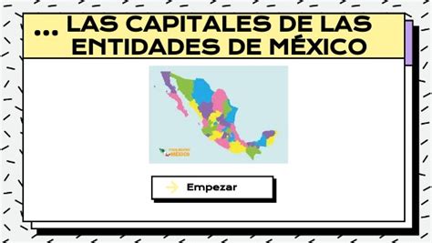 Las Entidades De México Y Sus Capitales Genially