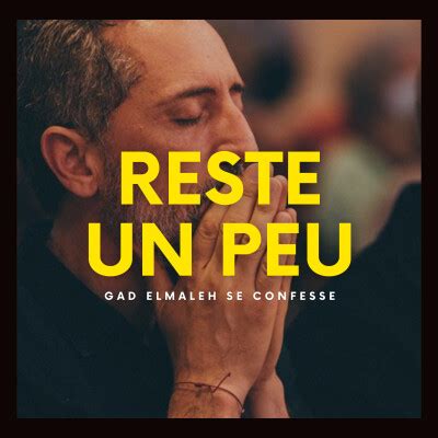 CINECAST Reste Un Peu Gad Elmaleh Se Confesse Ausha