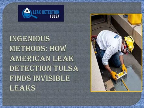 PPT - Ingenious Methods How American Leak Detection Tulsa Finds Invisible Leaks PowerPoint ...